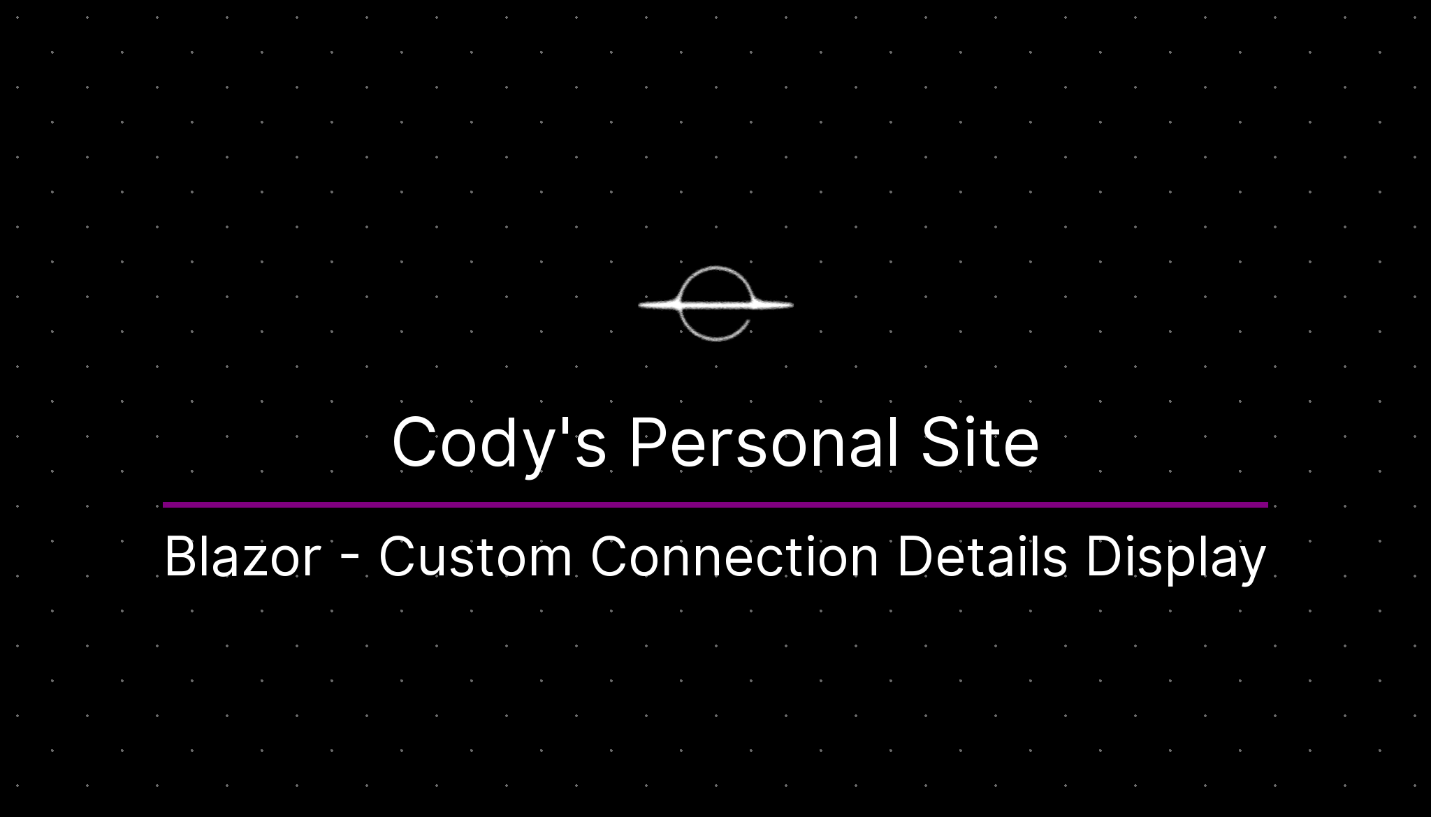 Blazor Custom Connection Details Display Cody S Personal Site